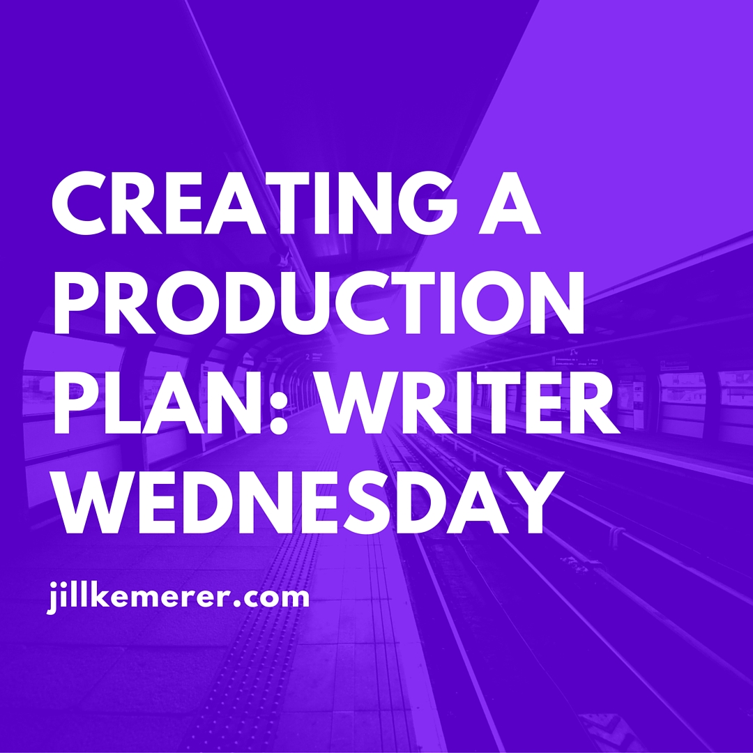 Creating A Production Plan Writer Wednesday Jill Kemerer Creating A Production Plan Writer Wednesday Jill Kemerer