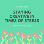 Staying Creative in Times of Stress - Jill Kemerer | Publishers Weekly ...